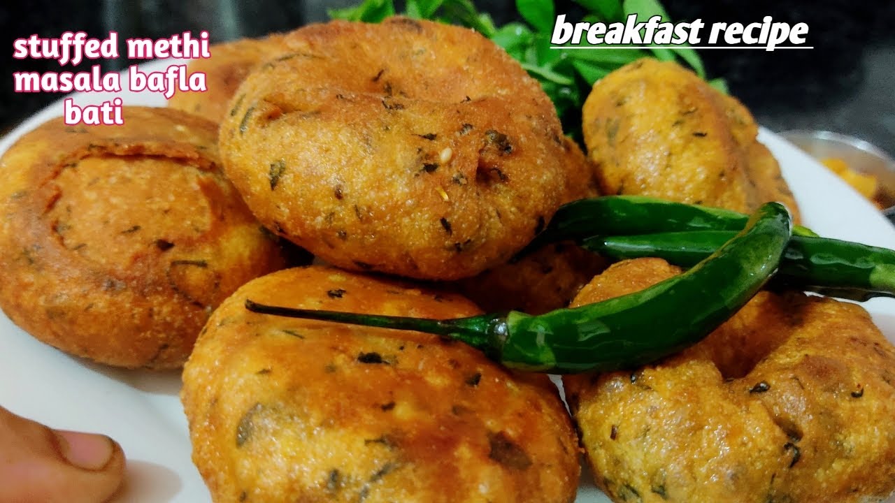 Stuffed Methi Masala Bafla Bati|अब सुबह शाम नाश्ते में क्या बनाएं इसकी ...