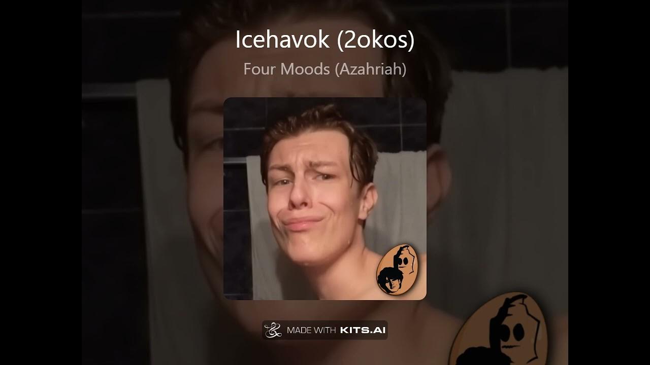 Icehavok Four Moods 2okos Ai Cover Youtube