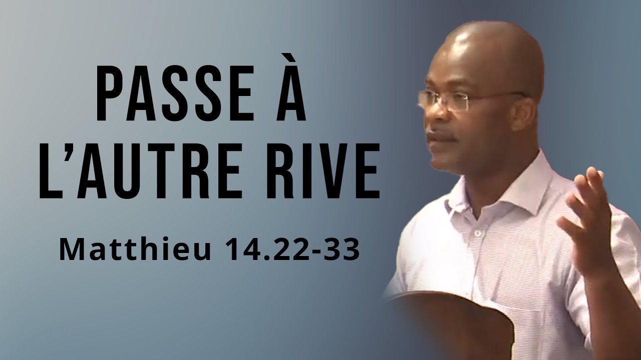 Passe à l'autre rive - YouTube