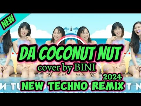 DJ BINI x DA COCONUT NUT [NEW TECHNO REMIX 2024 | Mr. Ronz Vlog Remix 🇵🇭 - YouTube
