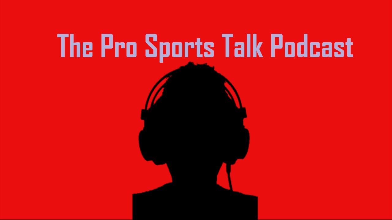 Pro Sports Talk Podcast Episode 8: More Good News! - YouTube