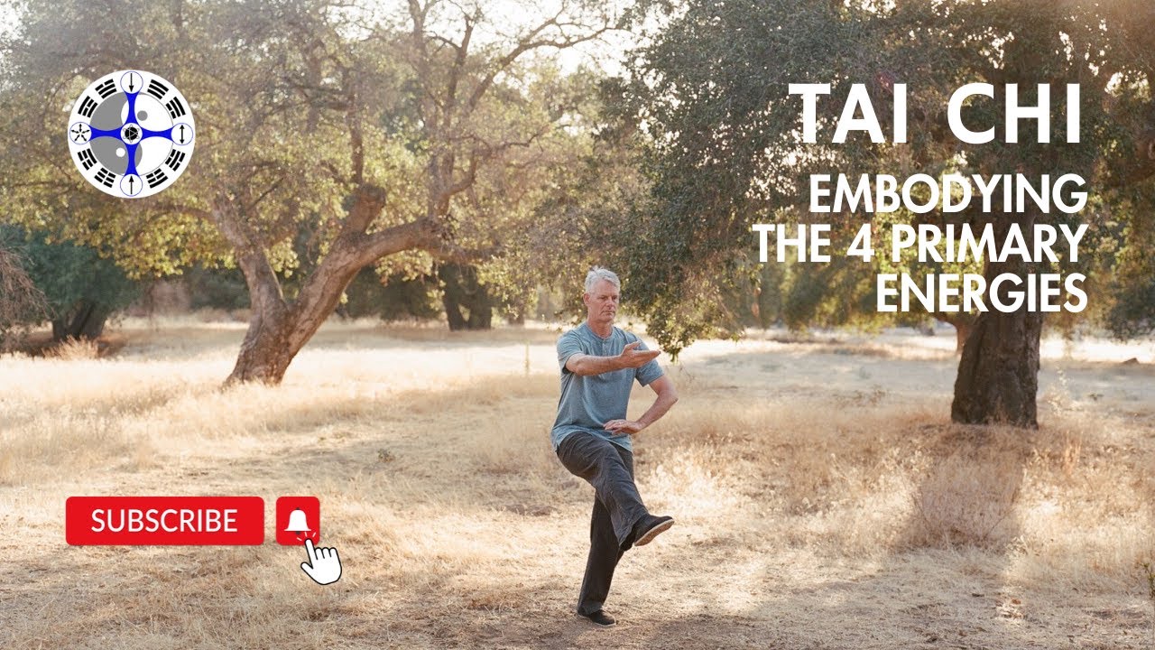 Tai Chi: Embodying the Four Primary Energies - YouTube