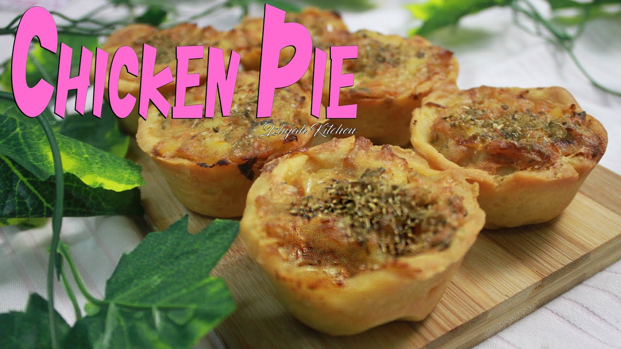 Resipi 12 Bulan Keatas - Pie Ayam | Chicken Pie - YouTube