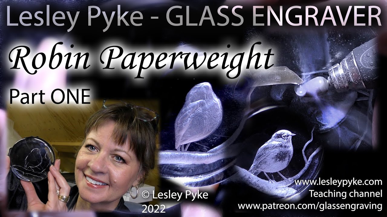 Glass engraving tutorial for beginners - Robin paperweight Part ONE ...