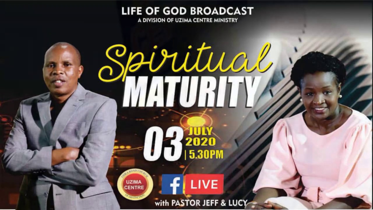 Spiritual Maturity (Part 2) by Pastor Jeff Gichuki and Pastor Lucy ...