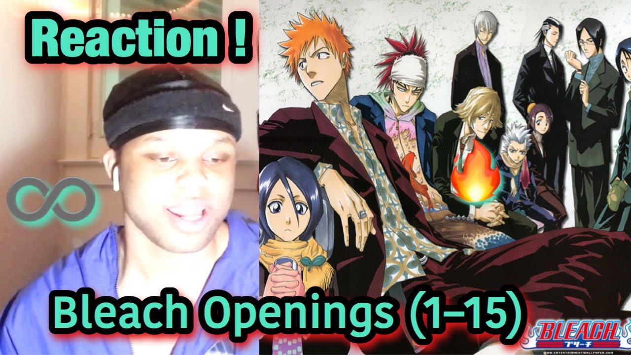 BLEACH All Openings 1-15 Reaction | Anime Op Reaction - YouTube