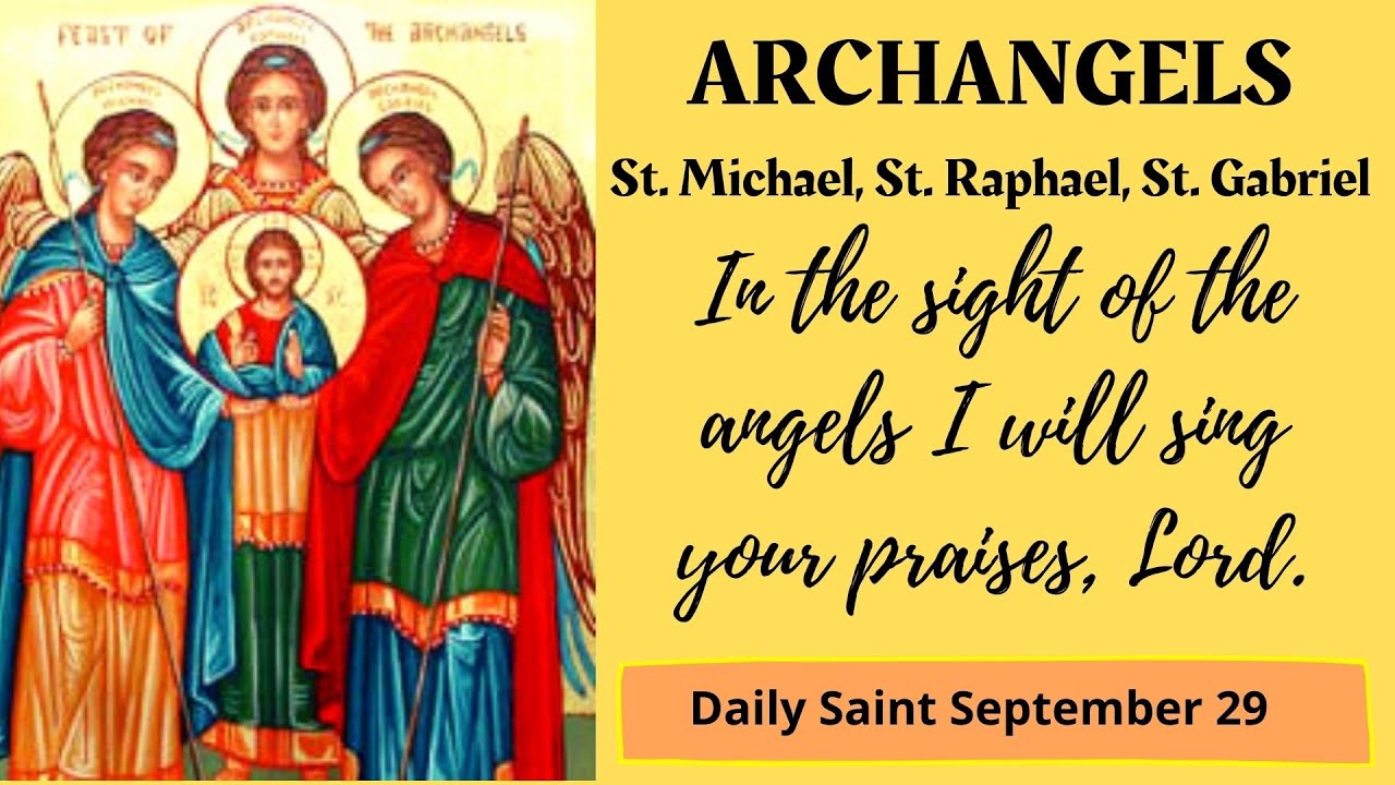 St Michael, St Raphael, St Gabriel, Archangels, Daily Saints, September ...