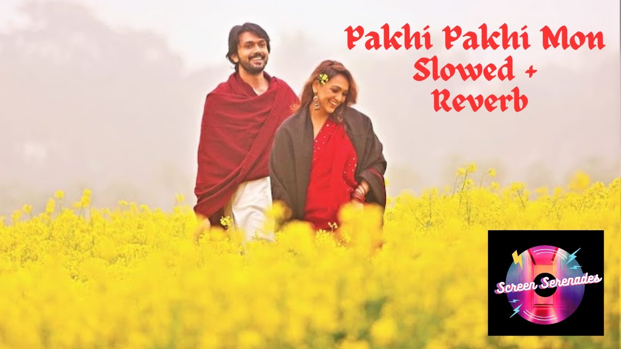 Pakhi Pakhi Mon | পাখি পাখি মন | Unish20 | উনিশ২০ | Slowed + Reverb ...