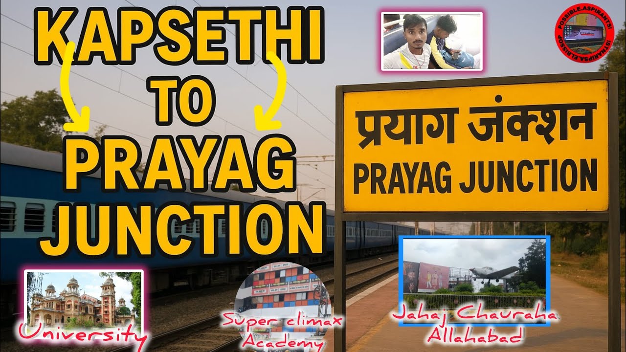 "Kapsethi 🚉 se Prayag Junction" 🚆/ Live Train Journey Vlog/ | @Possible ...