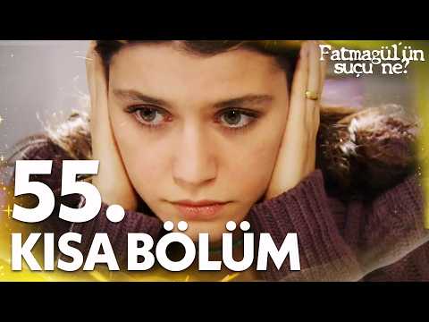 Fatmagül'ün Suçu Ne? | 55. Kısa Bölüm