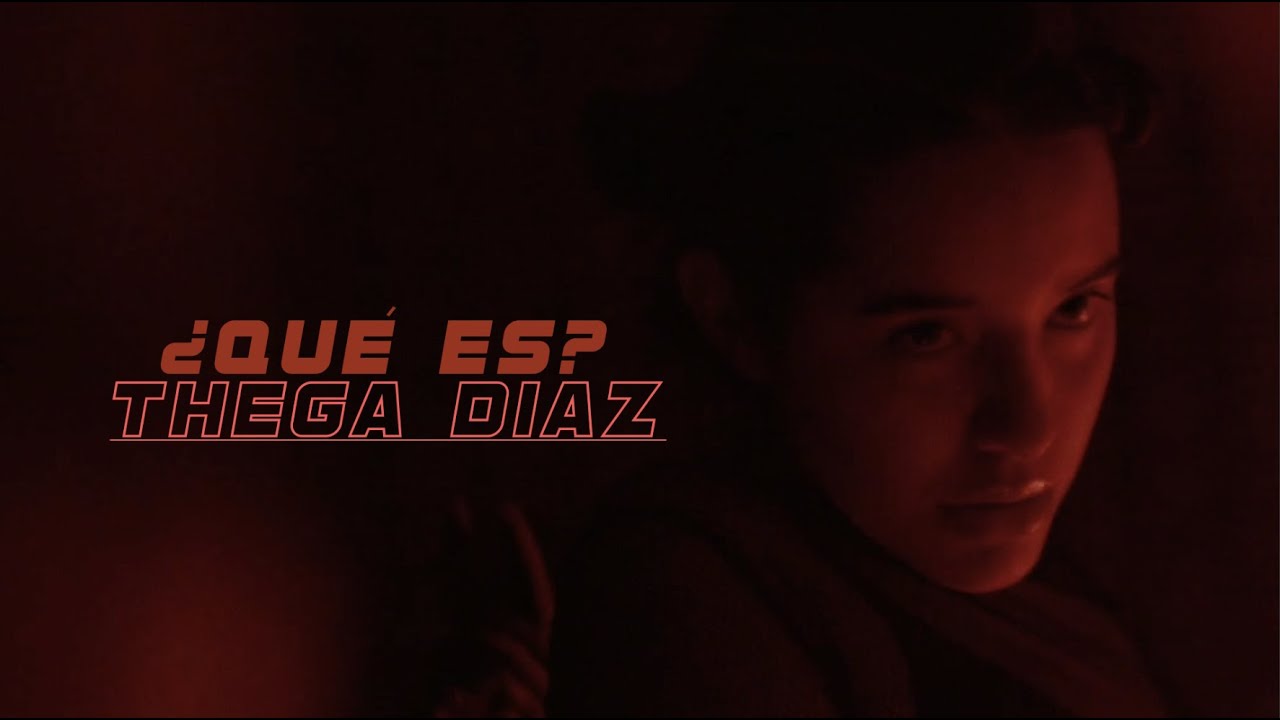 ¿Qué es Thega Diaz? - YouTube