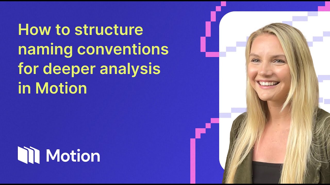How To Structure Naming Conventions for Deeper Analysis in Motion - YouTube