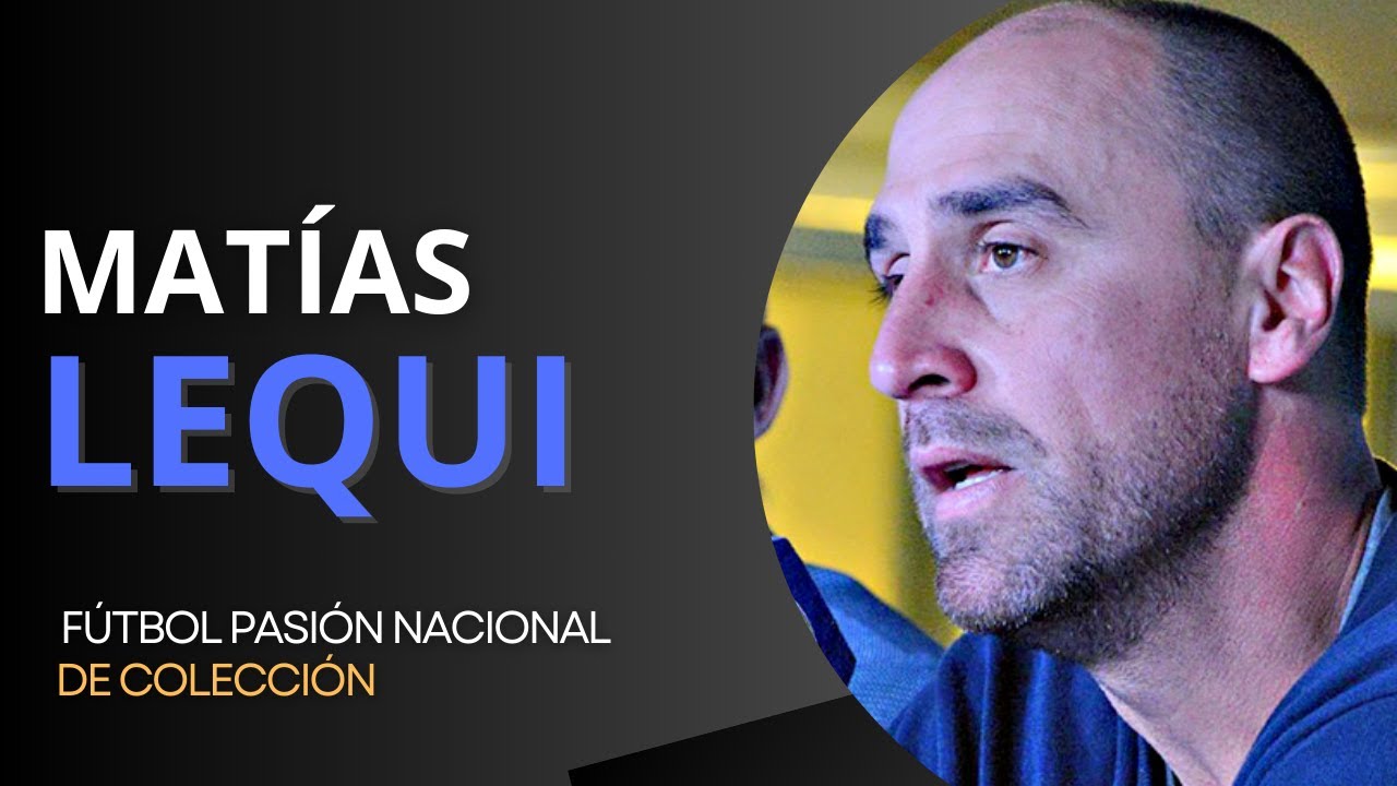 MATÍAS LEQUI | PASIÓN NACIONAL DE COLECCIÓN - YouTube