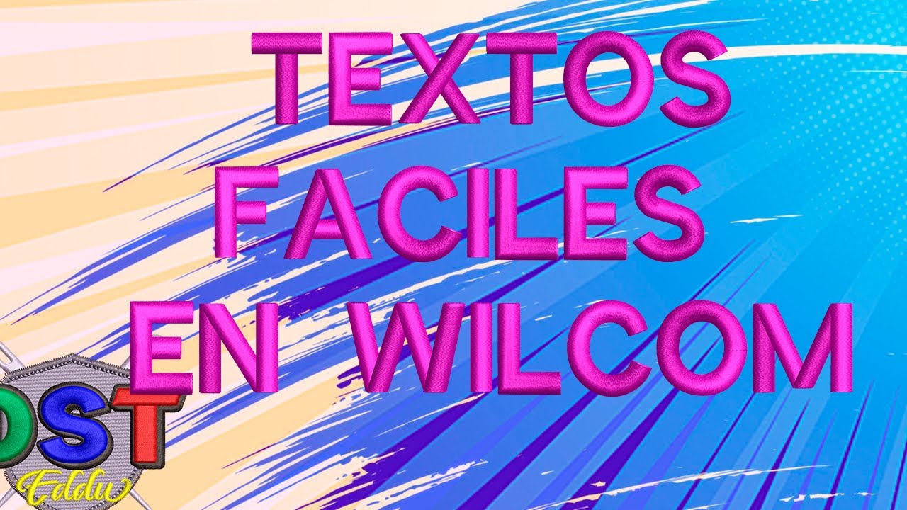 Textos fáciles en Wilcom l Herramientas para generar textos automáticos y más opciones de textos ...