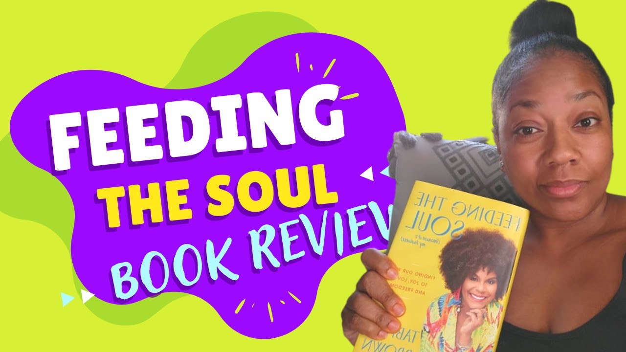 Feeding The Soul by Tabitha Brown| book review - YouTube