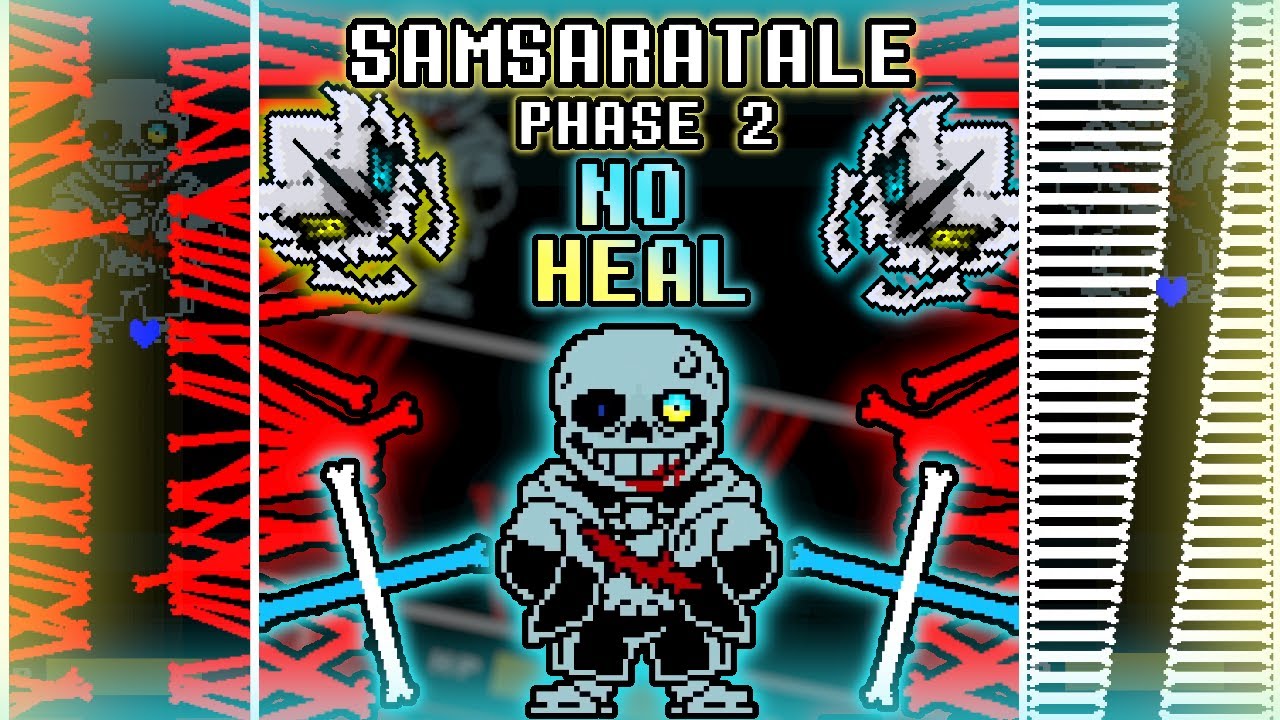 [NO HEAL] Samsaratale Sans Fight Phase 2 by BenLabno - YouTube