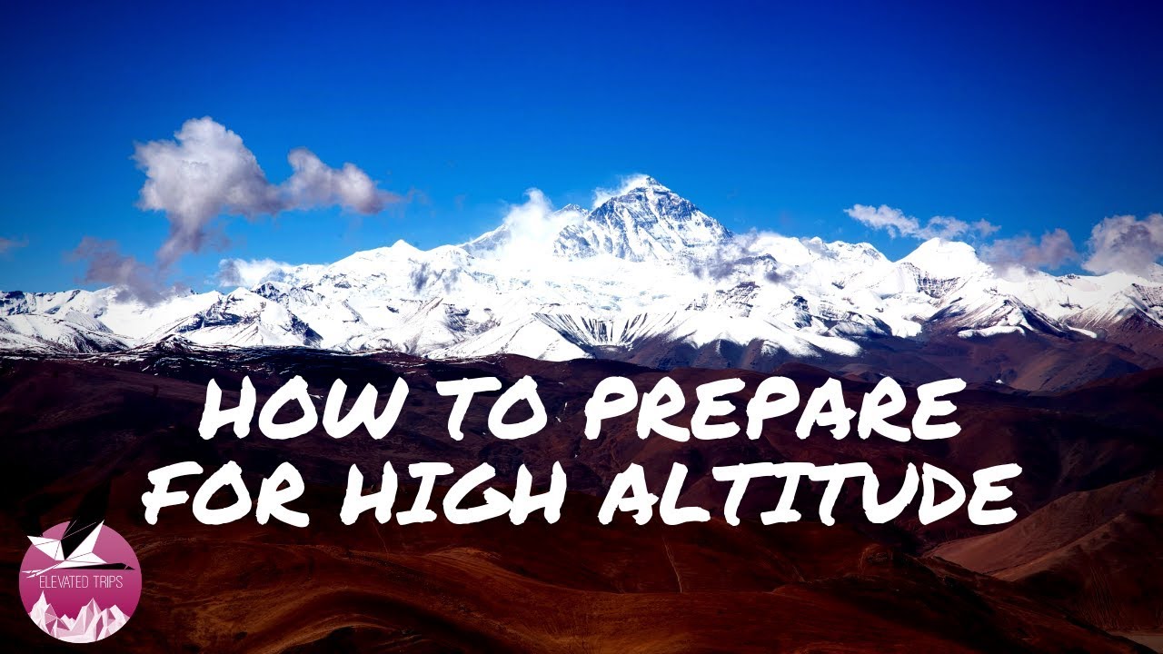 How to Prepare for High Altitude, How to acclimatize in Tibet and the ...