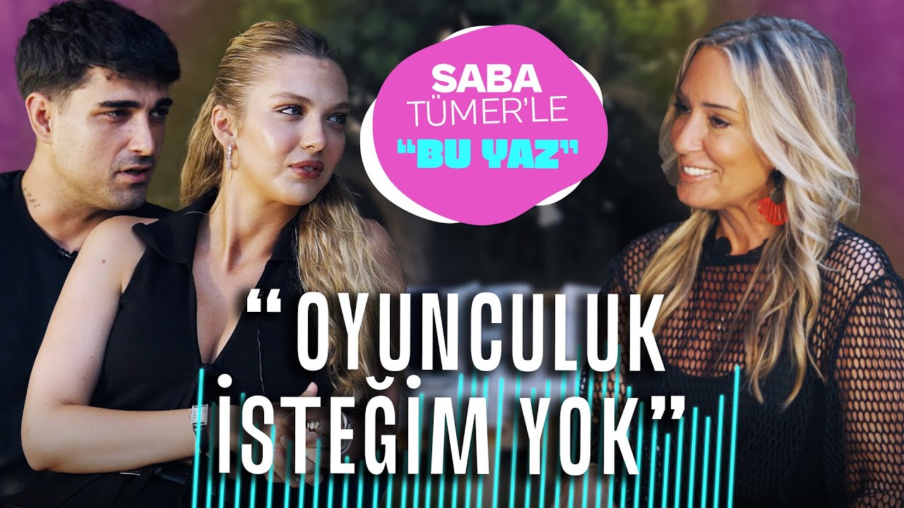 Oyunculuk İsteğim Yok | Saba Tümer'le "Bu Yaz'' İdo & Yasemin Tatlıses | 1.Bölüm - YouTube