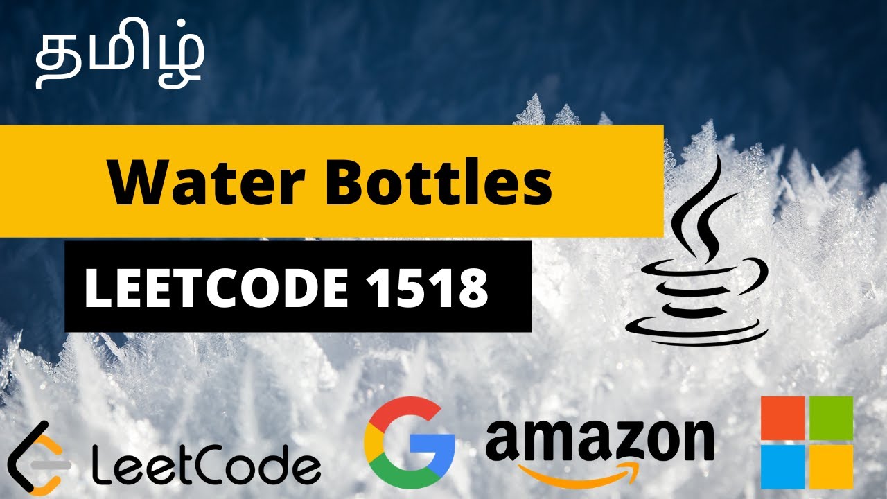 தமிழ் Water Bottles Leetcode 1518 Technical Interview Questions