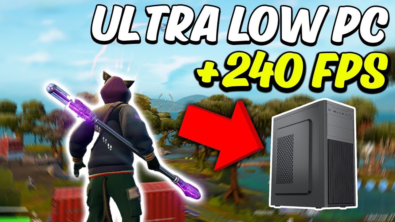 How to Get 240FPS in Fortnite on Low-End PCs & Laptops — Ultimate ...