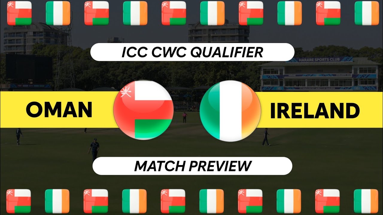 Oman vs Ireland | Match Preview | ICC CWC Qualifier 2023 | Daily ...