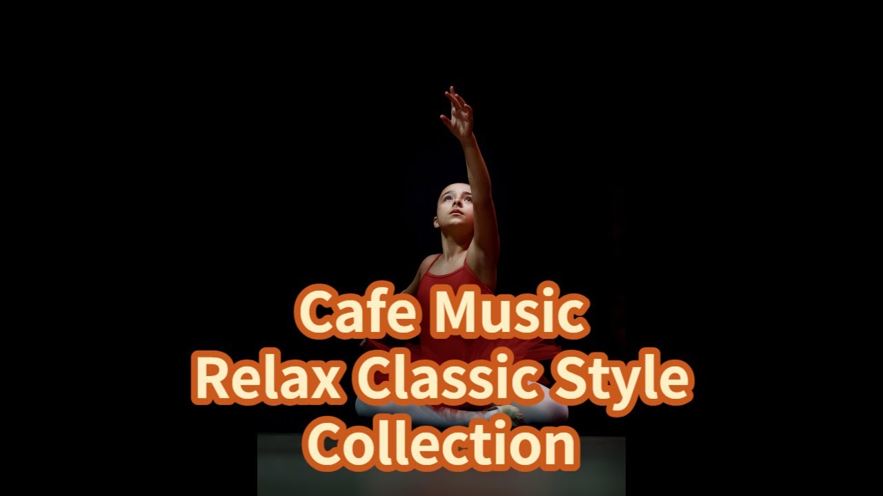 Cafe Music Classic Collection - YouTube