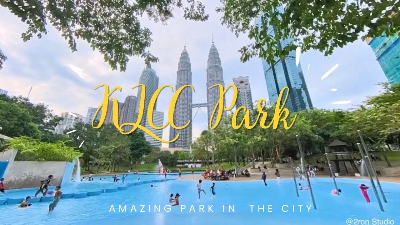 The KLCC Park Kuala Lumpur Walking Tour - YouTube