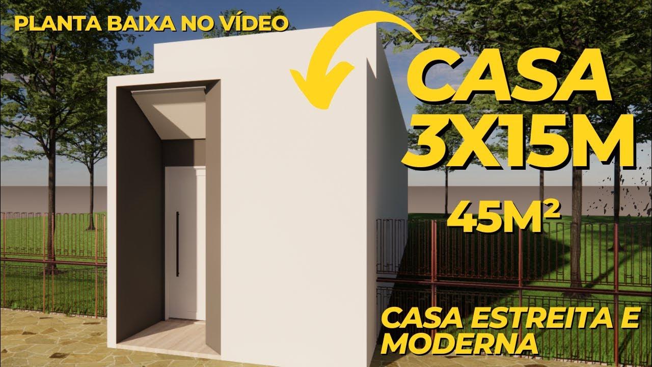 MINI CASA ESTREITA 3X15M / CASA ESTREITA 3M / CASA GEMINADA 3M / Casa pequena térrea 3m largura ...