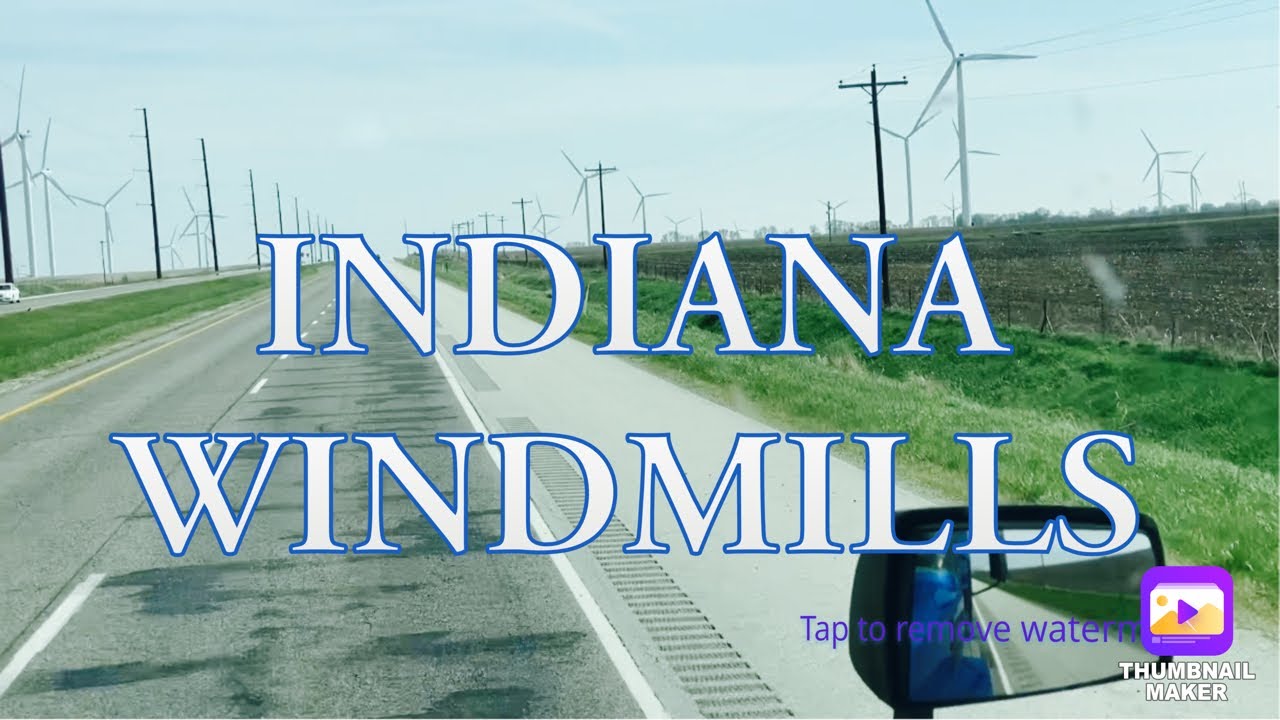 WINDMILLS IN INDIANA USA 4/25/2021 - YouTube