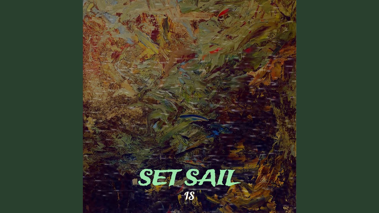 Set Sail - YouTube