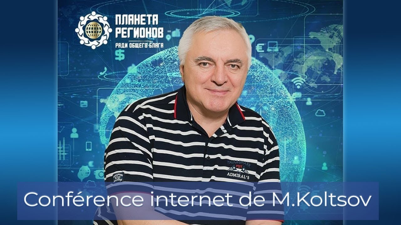 Conférence internet de M. Koltsov partie 6 - YouTube