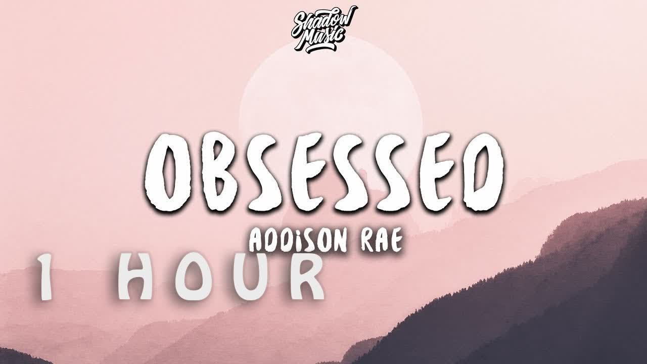 [ 1 HOUR ] Addison Rae - Obsessed (Lyrics) - YouTube