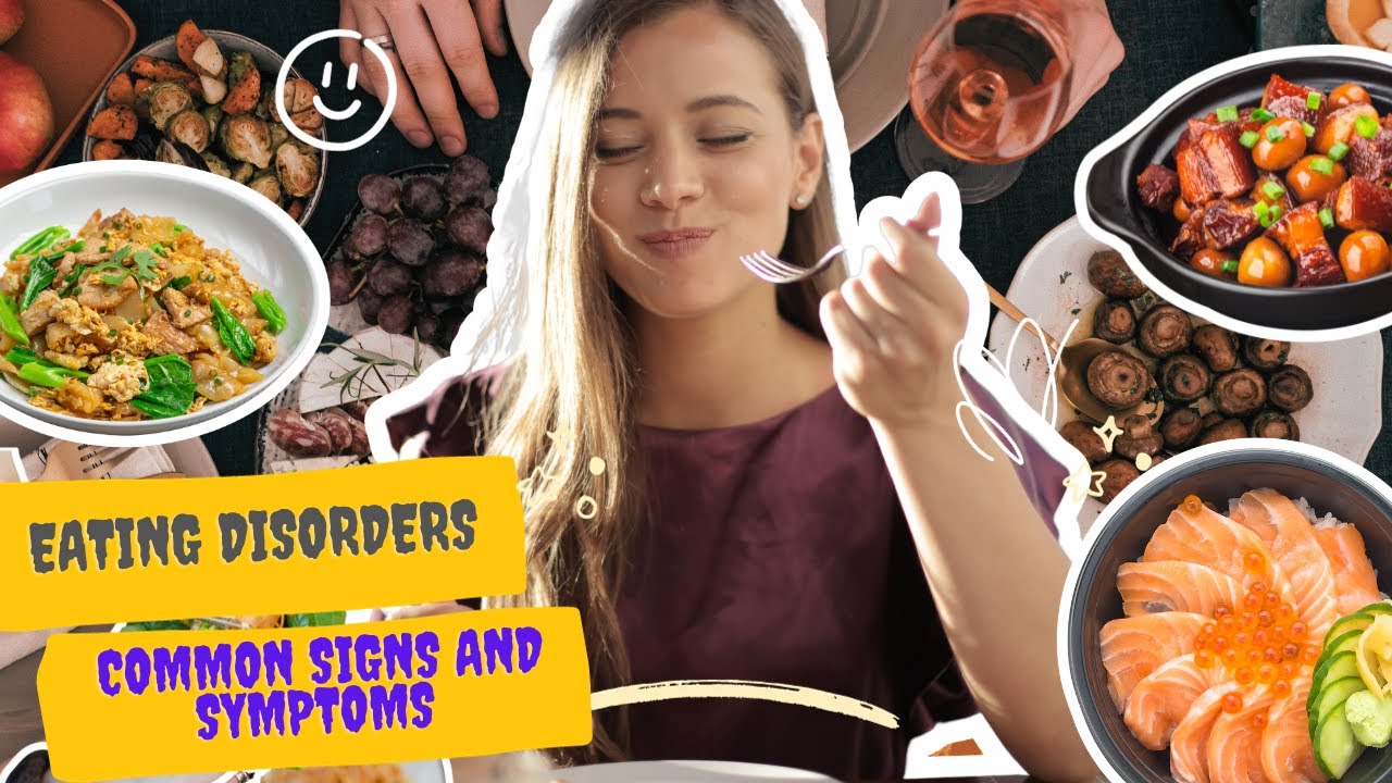 Eating Disorders: Common Signs And Symptoms - YouTube