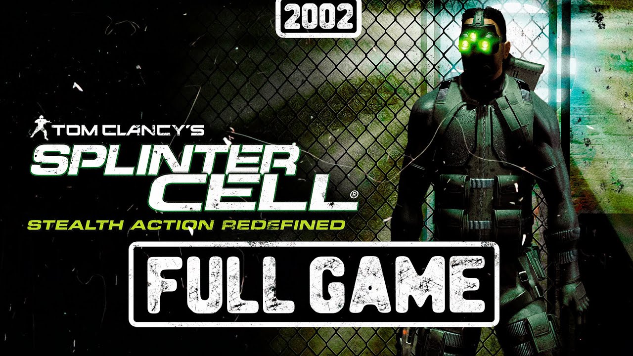 SPLINTER CELL 1 - FULL GAME PLAYTHROUGH [STEALTH] NO COMMENTARY - YouTube