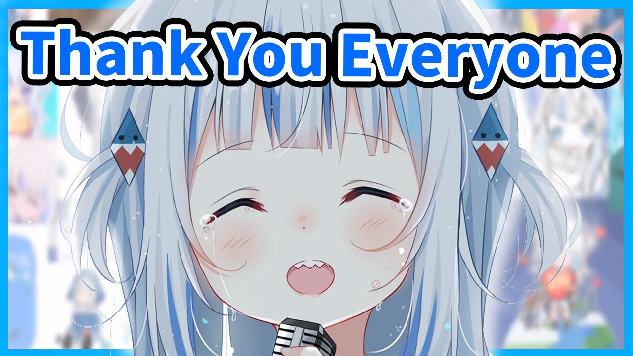 Gura can barely hold back the tears this is her Thanks【Gawr Gura ...