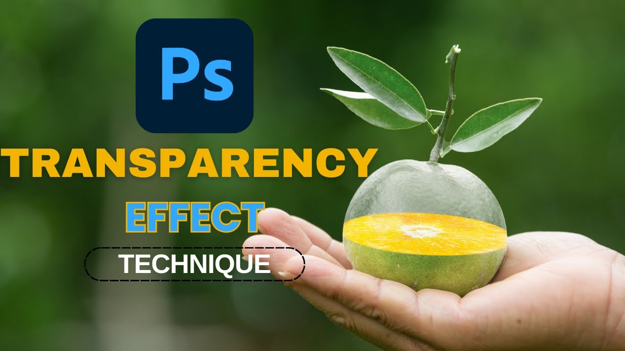 Transparency effect on orange effect in photoshop tutorial - YouTube