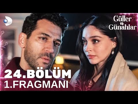Güller Ve Günahlar 24. Bölüm Fragmanı