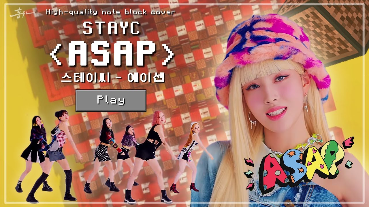 STAYC (스테이씨) - ASAP (에이셉) [마인크래프트 노트블럭 커버 | K-Pop] (가사포함) - YouTube