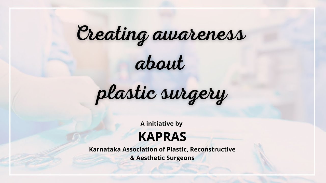 Creating awareness about plastic surgery - a KAPRAS initiative on ...