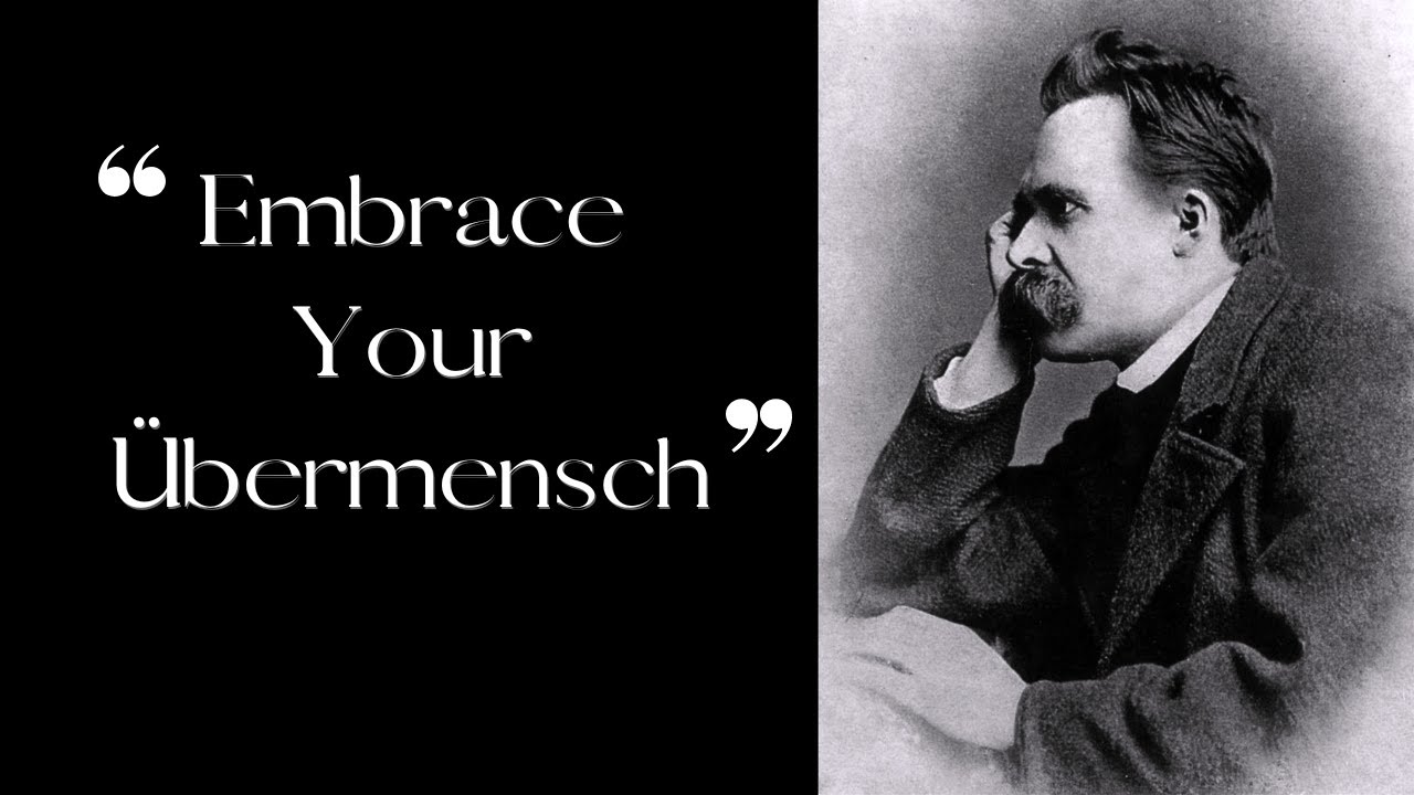 The Übermensch Within You: Nietzsche’s Philosophy of Self-Discovery ...