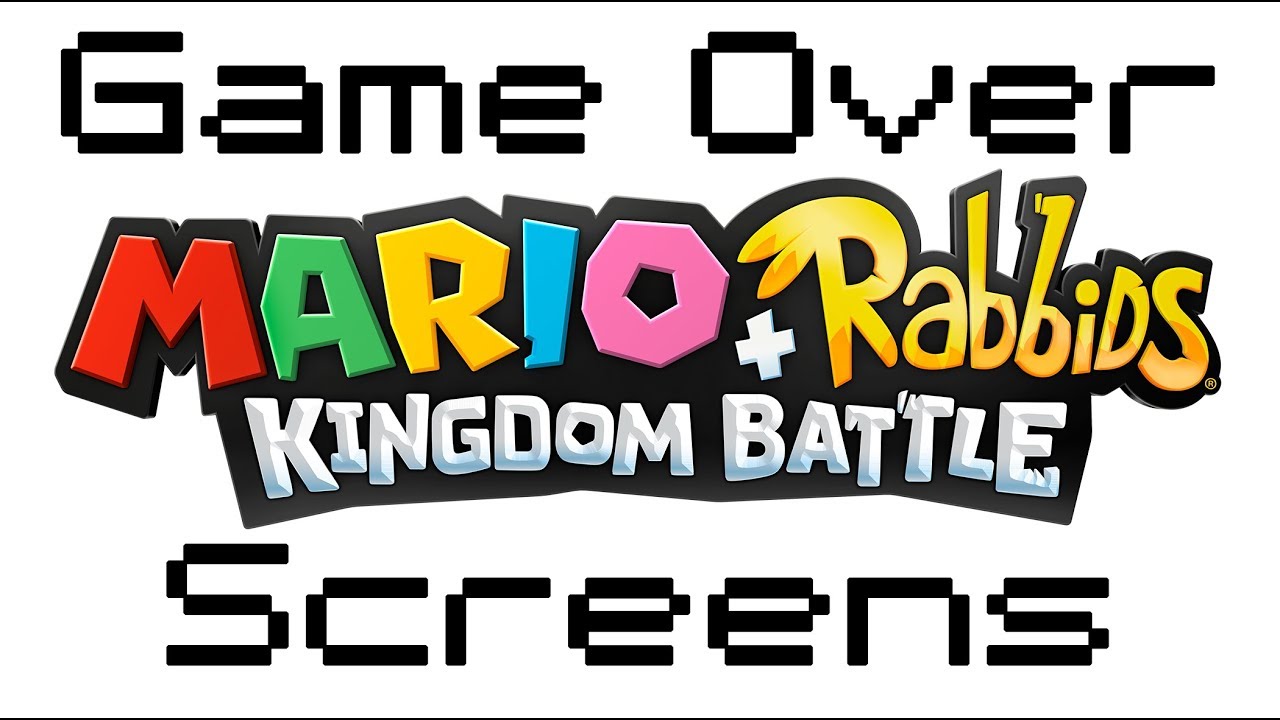 Game Over Screens: Mario + Rabbids Kingdom Battle - YouTube