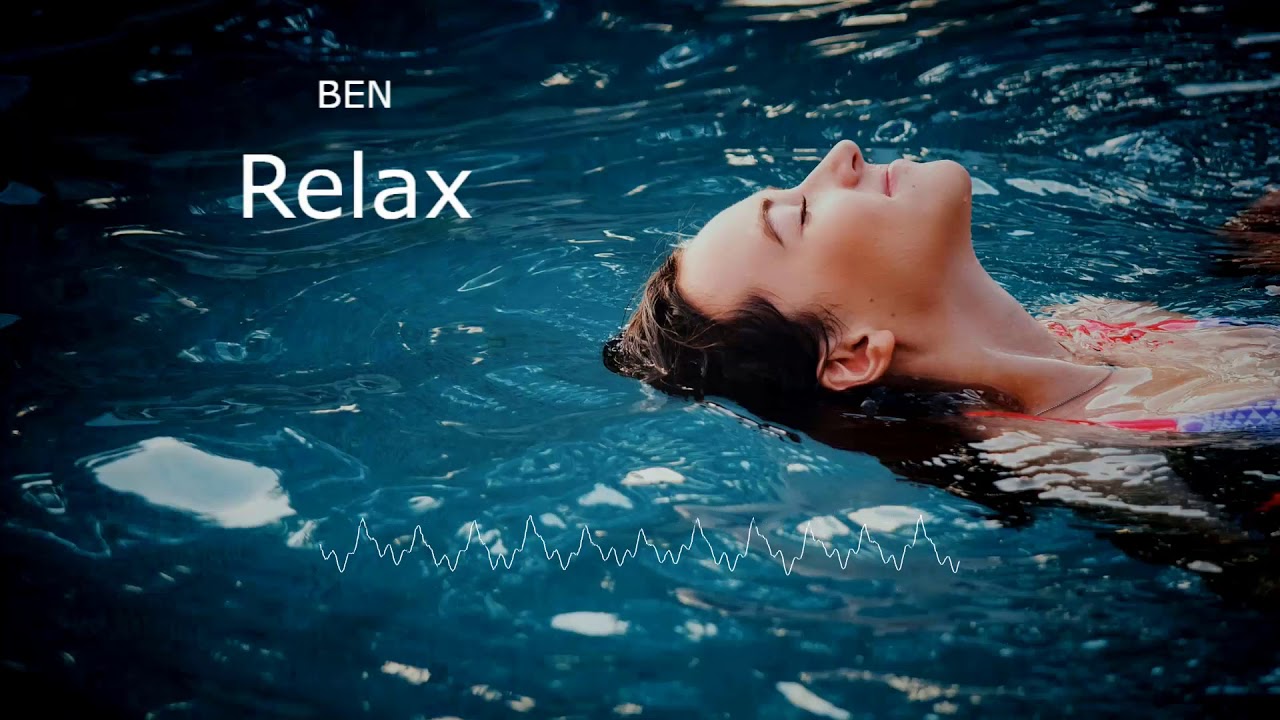 [No Copyright Music] Relax. BEN.🎧 (Vlog No COPYRIGHT)🎶💓 - YouTube