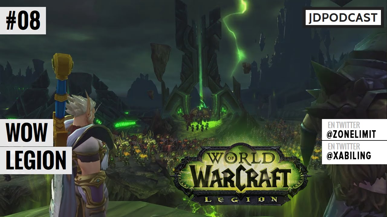 WoW Legión - JD Podcast #08 - YouTube