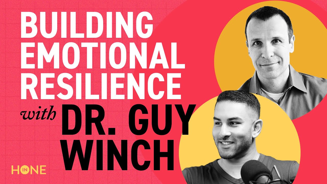 Building Emotional Resilience with Dr. Guy Winch - YouTube