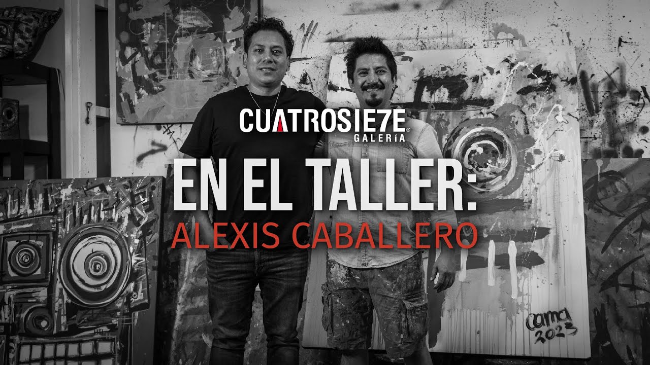 En el Taller: Alexis Caballero "CAMA" (Por Cuatrosie7e Galería) - YouTube