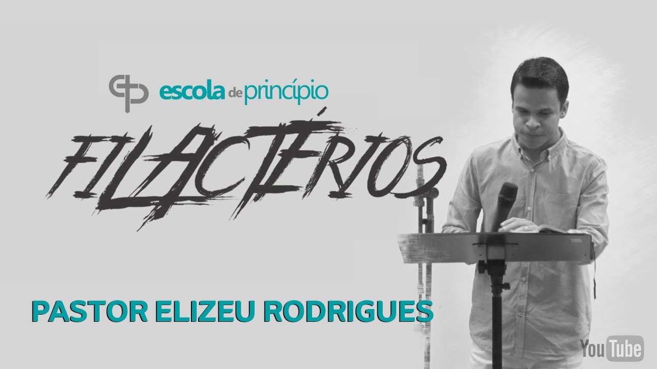 Elizeu Rodrigues na escola de principio Filacterios - YouTube