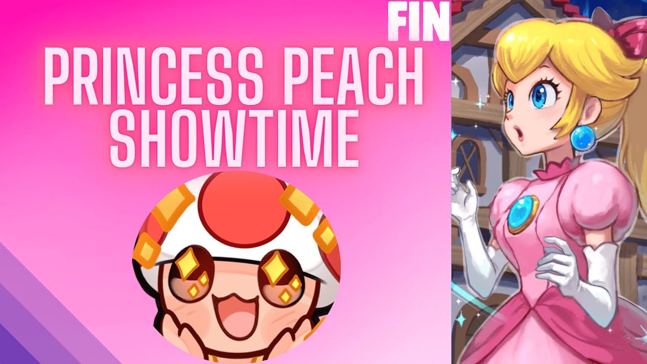 FIN PRINCESS PEACH SHOWTIME ! 🎀 | VOD TWITCH 🟣 - YouTube