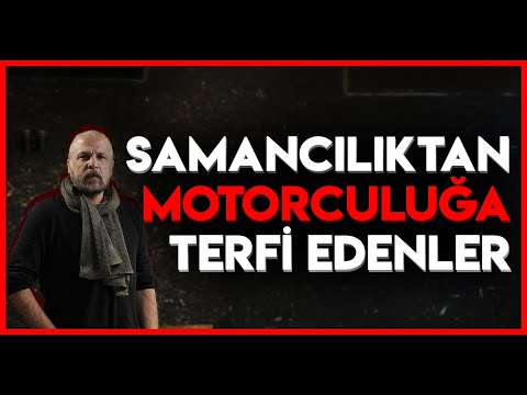 SAMANCILIKTAN MOTORCULUĞA TERFİ EDENLER | Mete Yarar