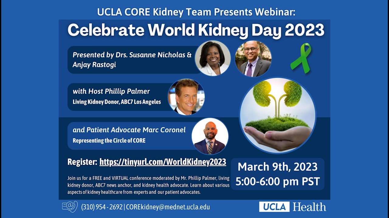 UCLA CORE Kidney Team Presents: Celebrate World Kidney Day 2023 | Anjay ...