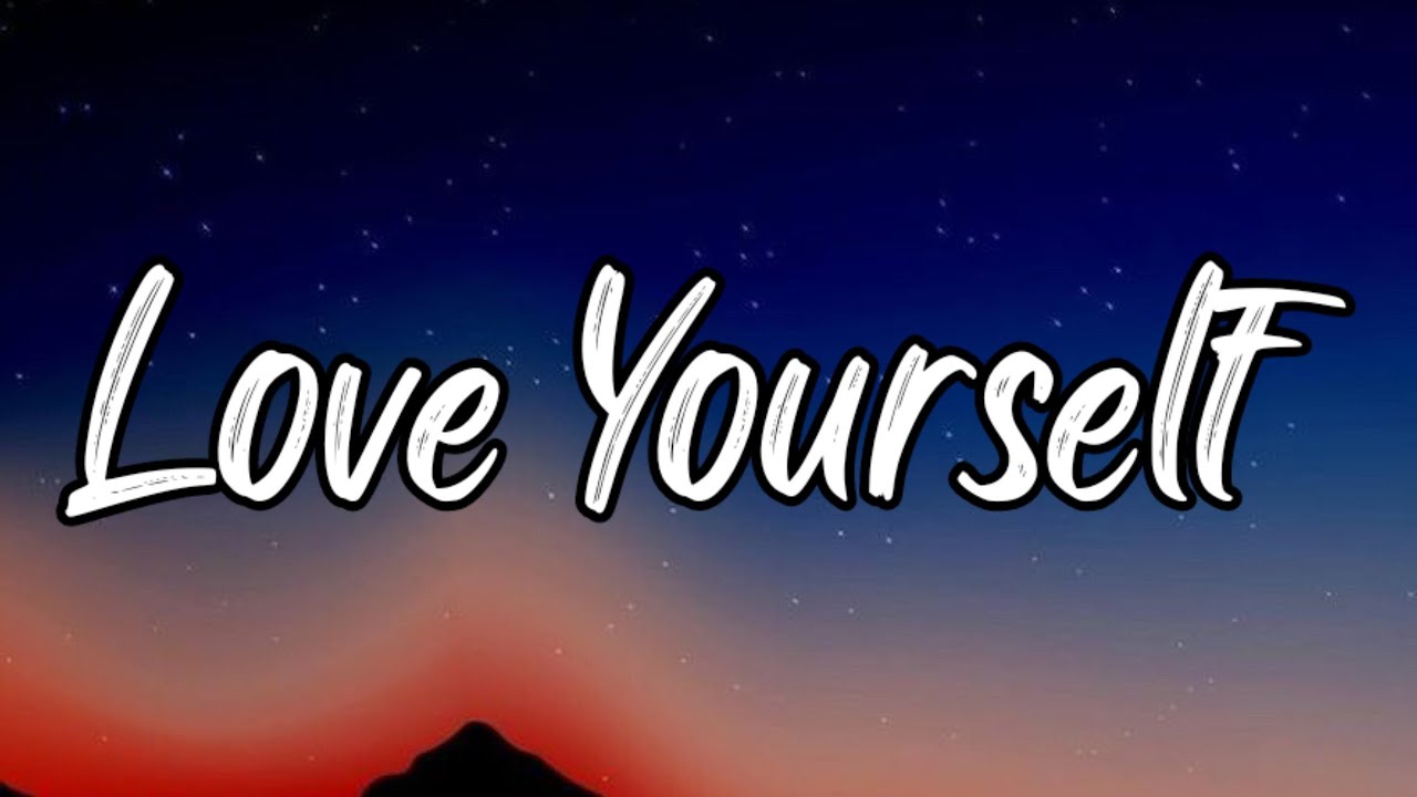 Justin Bieber - Love Yourself (Lyrics) - YouTube